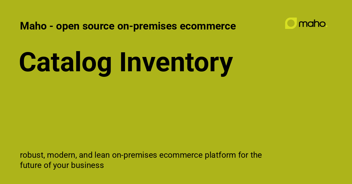 Catalog Inventory Maho Open Source On Premises Ecommerce Platform