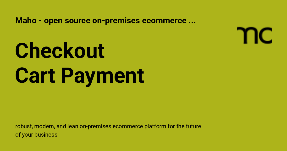 Checkout Cart Payment - Maho - open source on-premises ecommerce platform