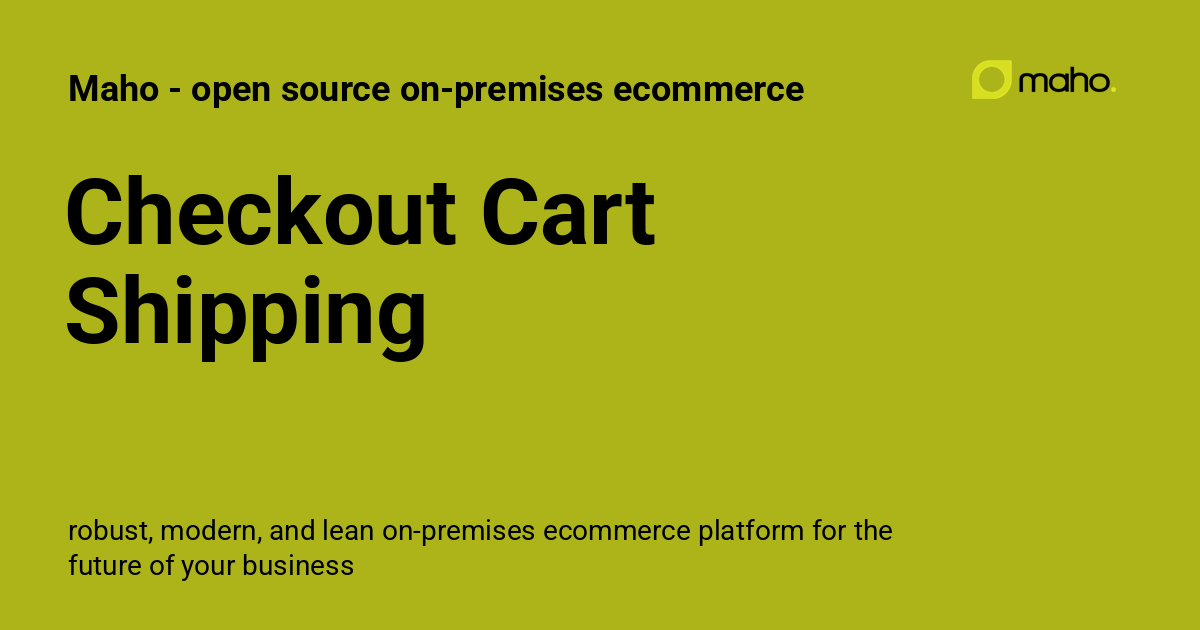 Checkout Cart Shipping - Maho - open source on-premises ecommerce platform