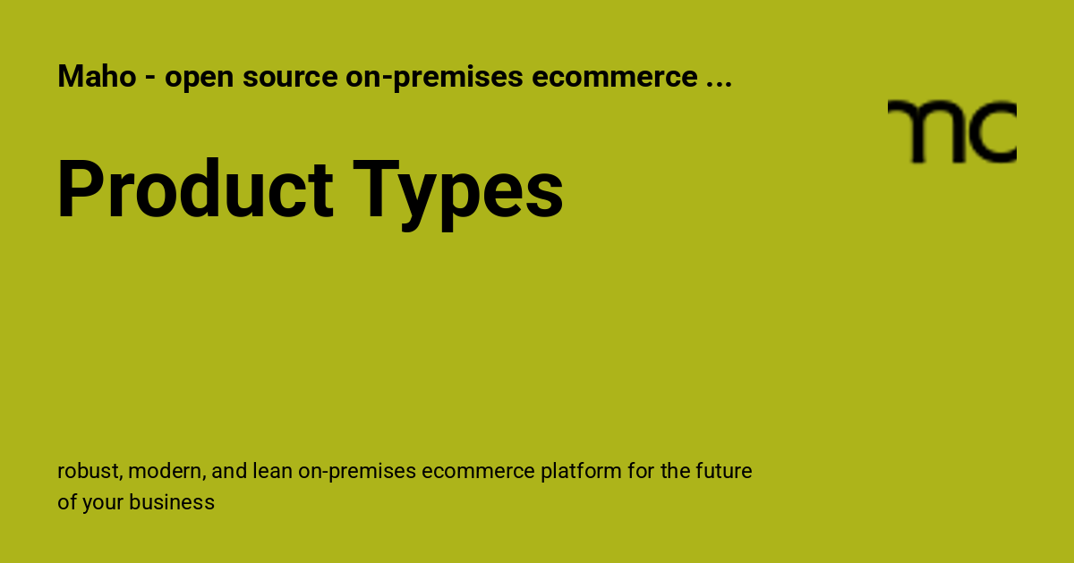 Product Types - Maho - open source on-premises ecommerce platform